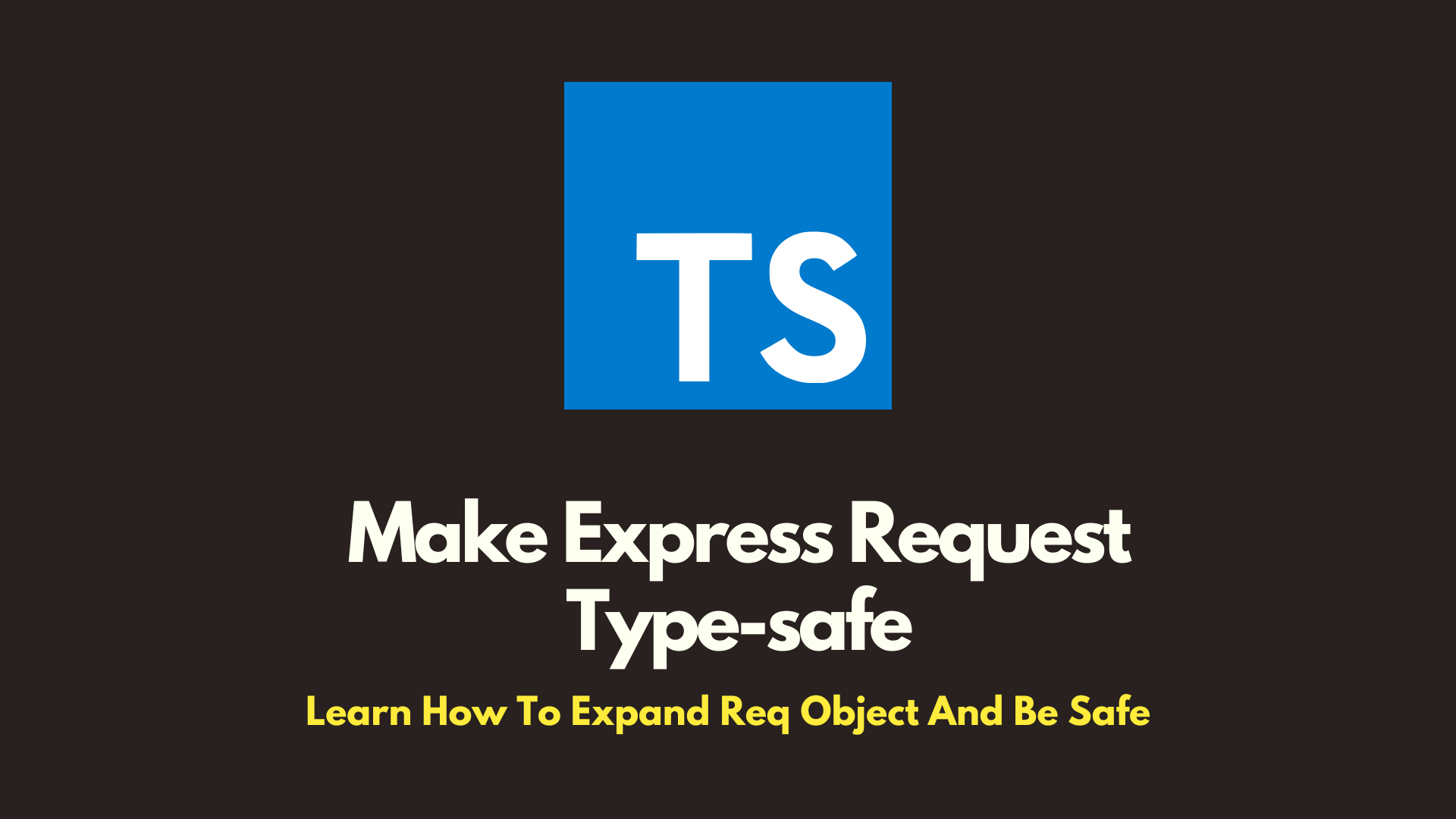 How to Extend the Express Request Object Type with TypeScript • CeamKrier